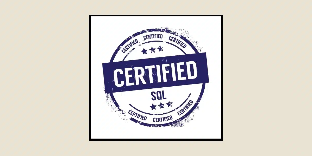SQL Certifications: The Best Options for Beginners and Experts